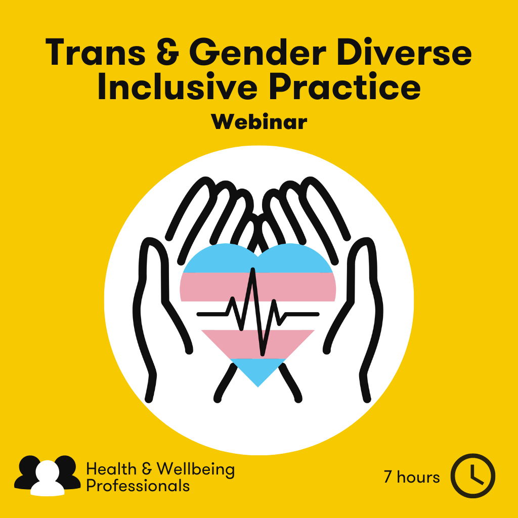 Trans & Gender Diverse Inclusive Practice Webinar – ACON Pride Training
